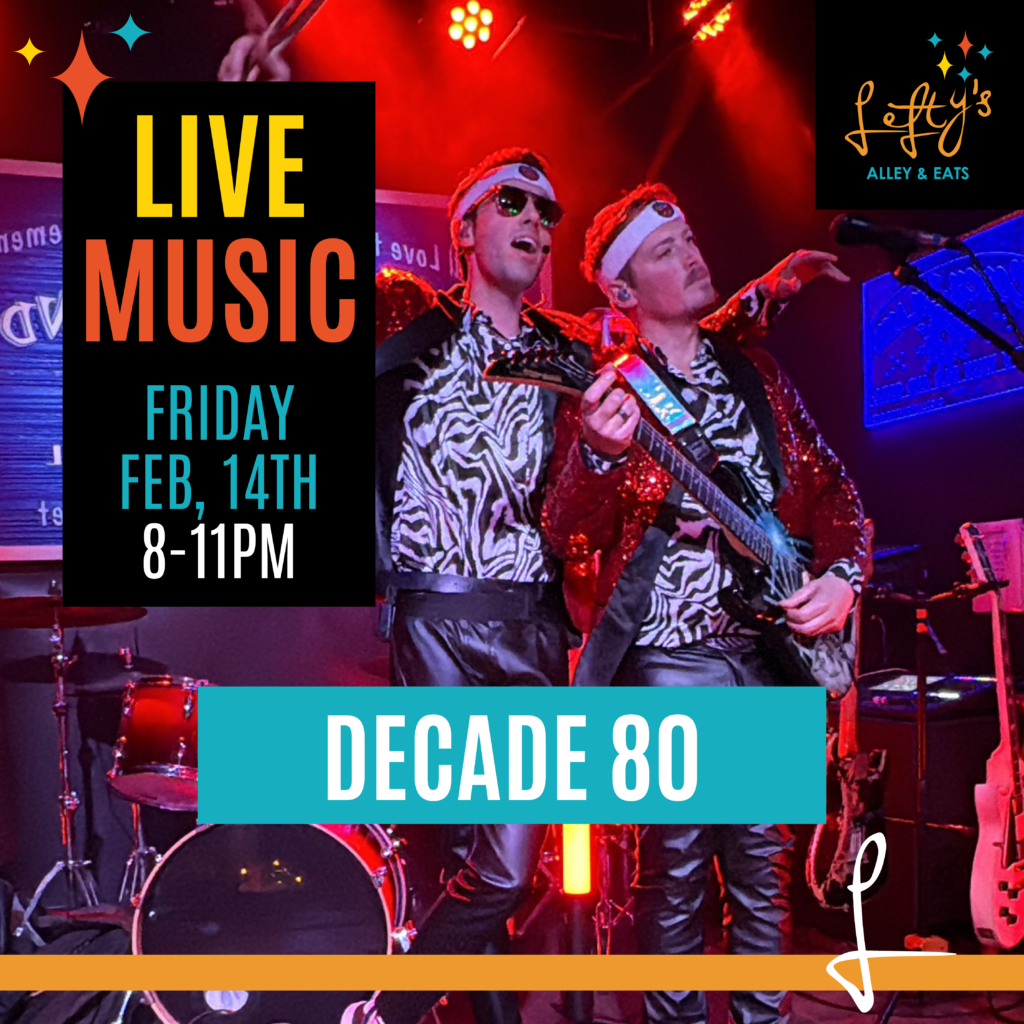 Decade80 Live on Valentine's Day - Lefty's Alley & Eats